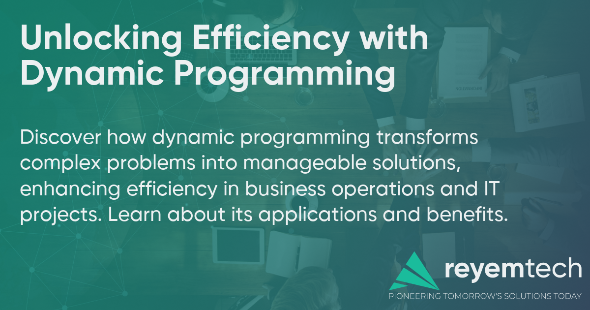 Unlocking Efficiency with Dynamic Programming | Reyem Tech