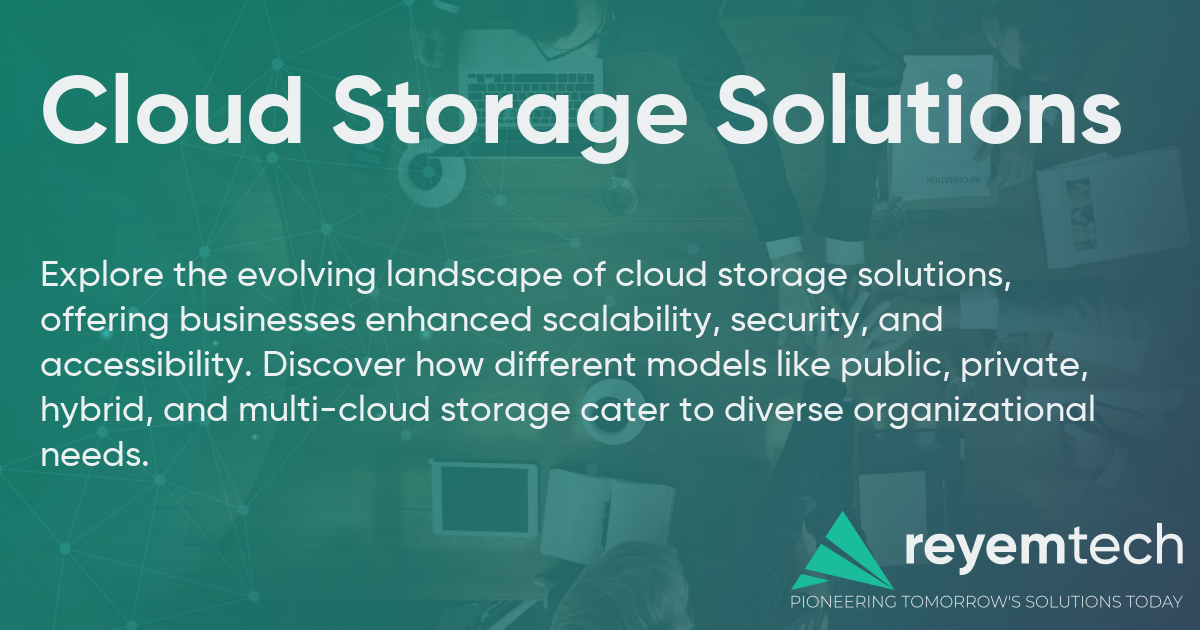 Cloud Storage Solutions | Reyem Tech