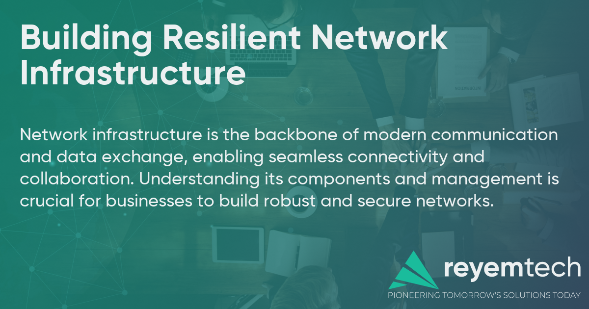 Building Resilient Network Infrastructure | Reyem Tech